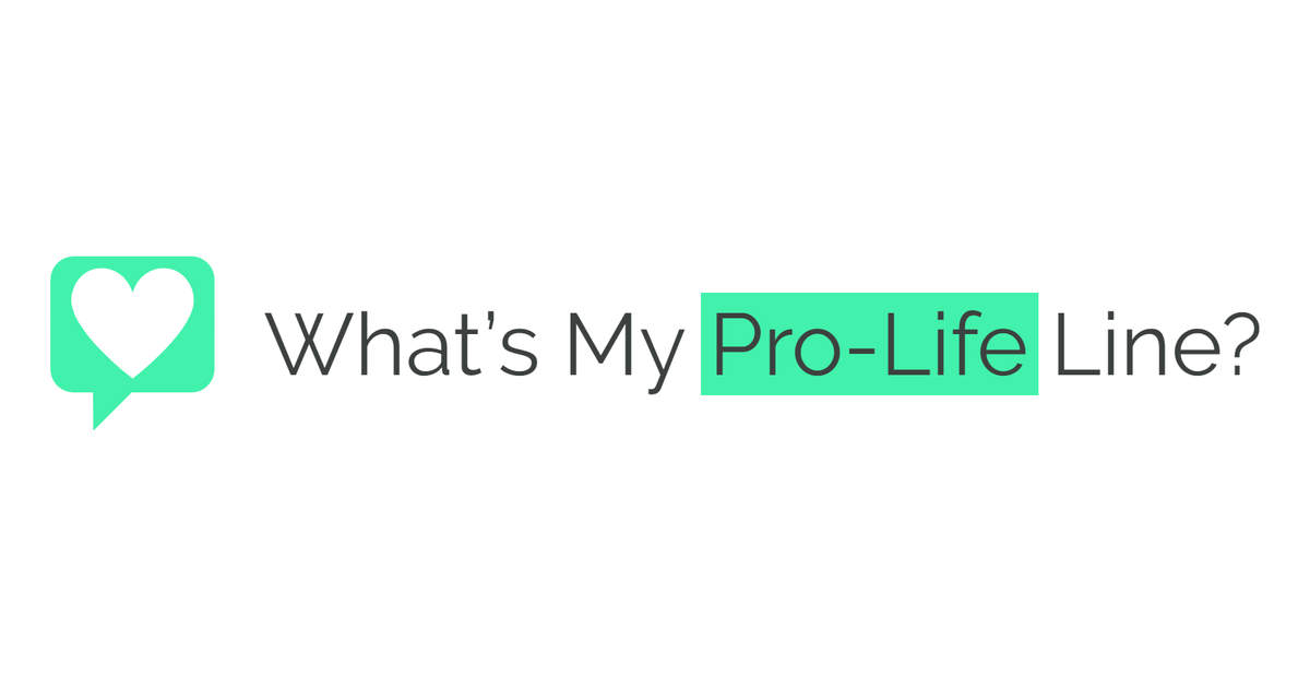 What’s My Pro-Life Line?